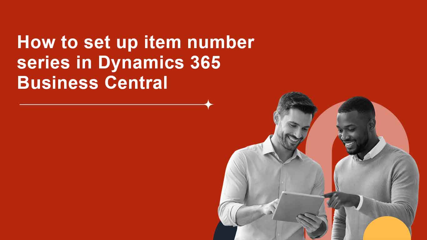 Item Number Series in Dynamics 365 Business Central