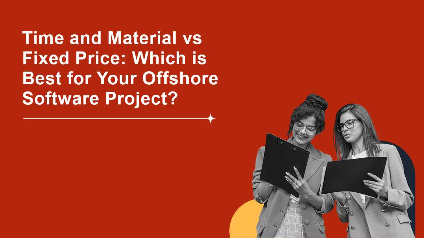 Time and Material vs Fixed Price