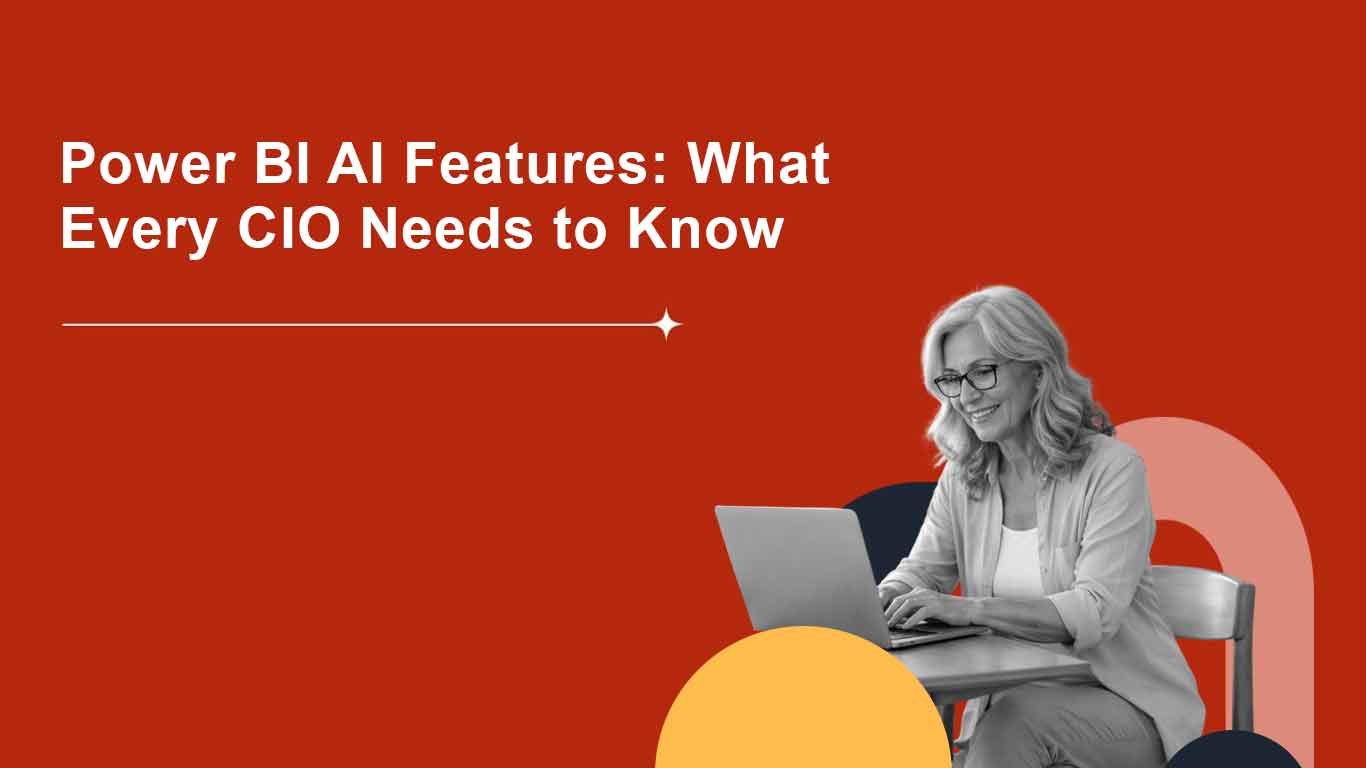 Power BI AI Features: A CIO Guide to Governance, Risk & Strategy