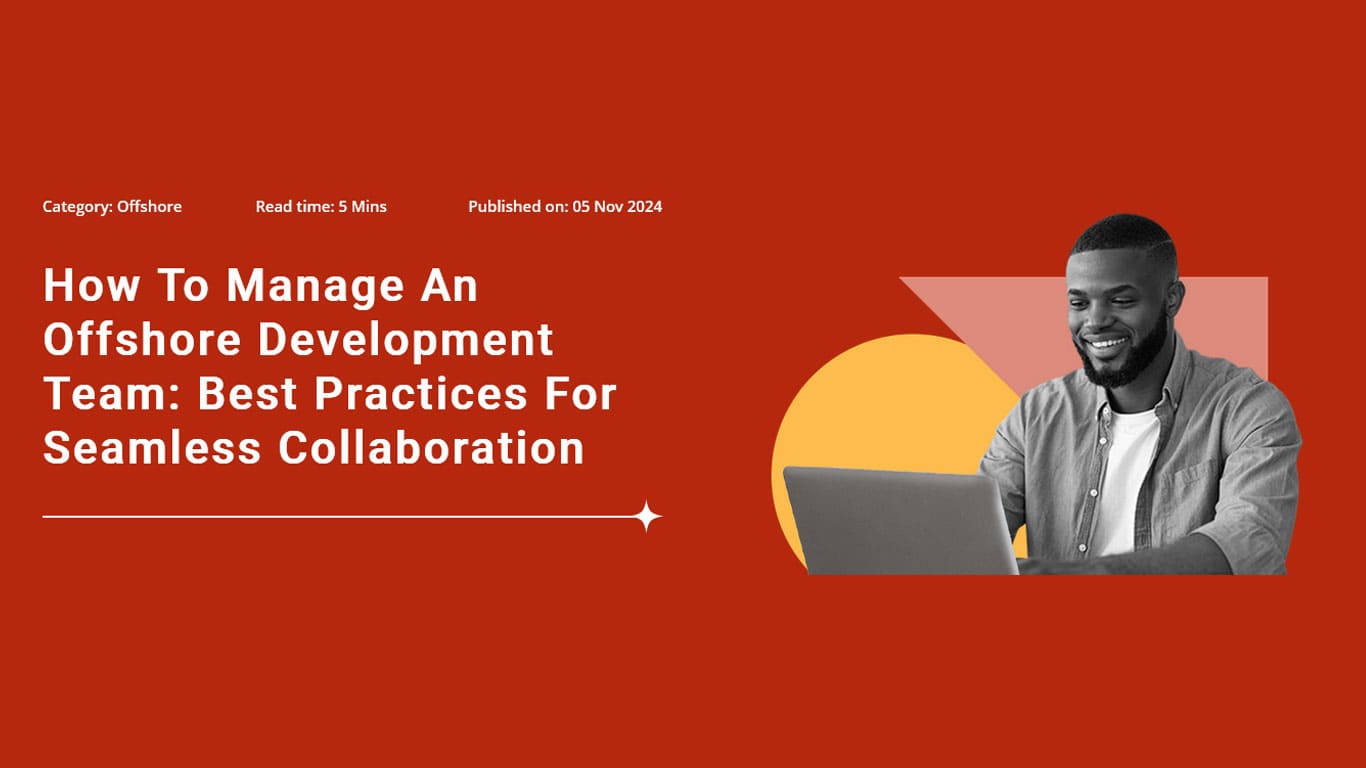 Best Practices for Managing Offshore Development Team